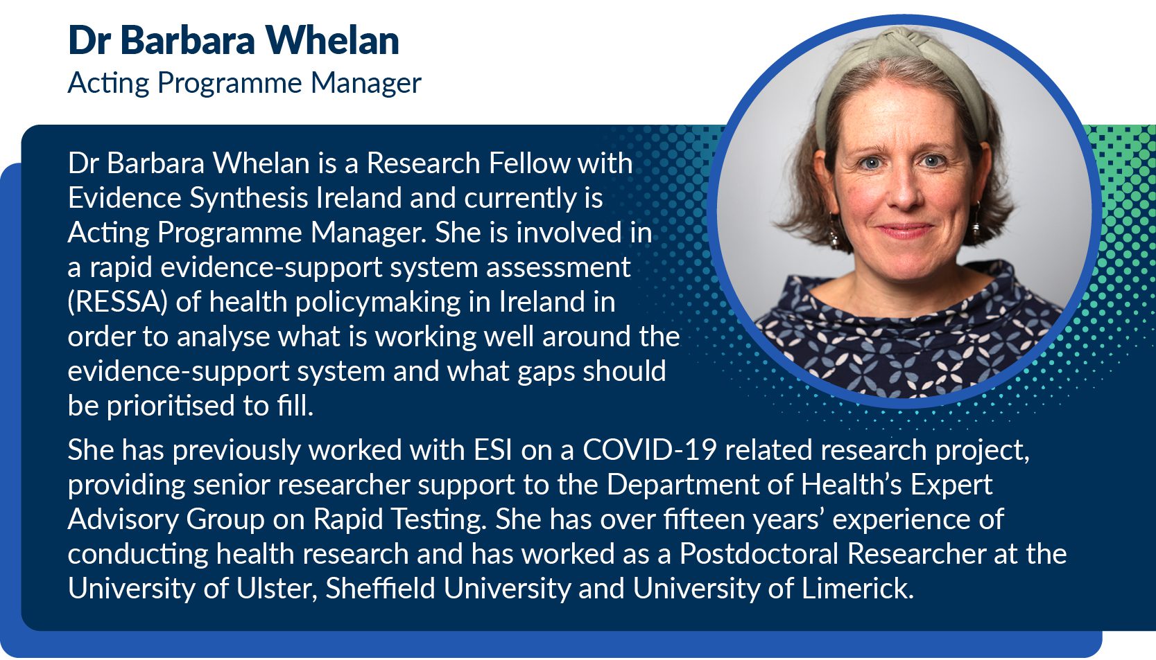 Acting Programme Manager - Dr Barbara Whelan • Evidence Synthesis Ireland