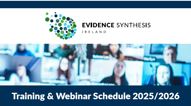 ESI Training & Webinar Schedule - Now Live • Evidence Synthesis Ireland